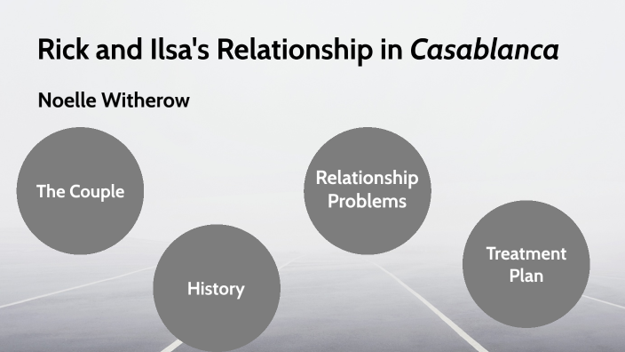 Casablanca: Rick and Ilsa by Victoria Witherow on Prezi