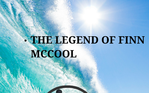THE LEGEND OF FIN MCCOOL by on Prezi