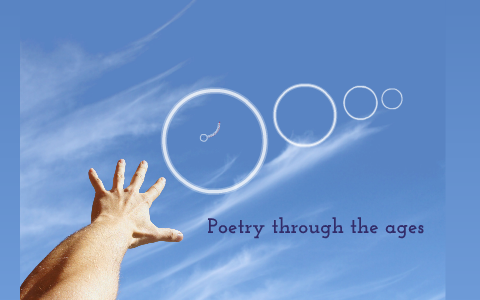 Poetry through the ages by Brooke Hardwick on Prezi