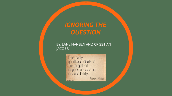 IGNORING THE QUESTION by Mrs. Young on Prezi