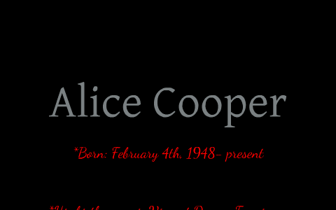 Alice Cooper by Dannie Austin on Prezi