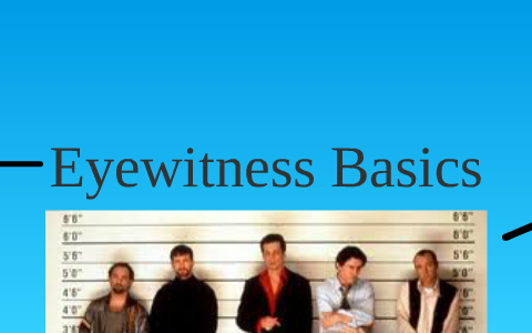 Eyewitness Basics by Jennifer Haycraft on Prezi