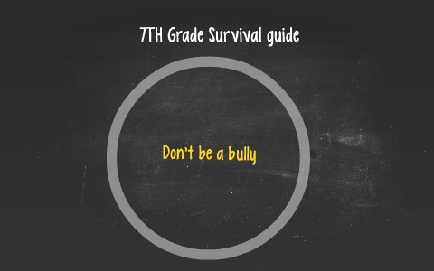 7TH Grade Survival guide by chase Davis on Prezi