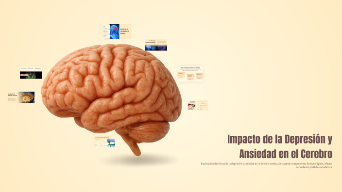 Impacto de la Depresión y Ansiedad en el Cerebro by jjjkkk kkkk on Prezi