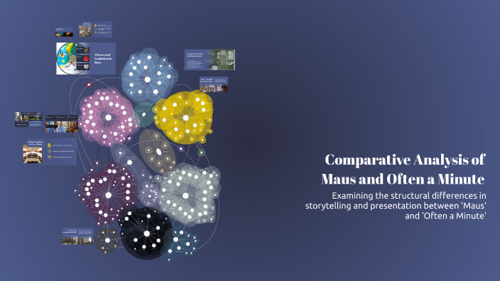 Comparative Analysis of Maus and Often a Minute by William Swanson on Prezi