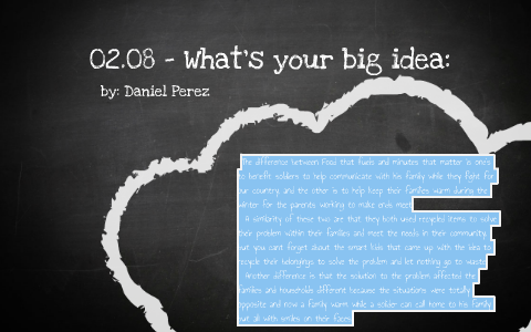 2.08 - What's your big idea? by Daniel Perez on Prezi Next