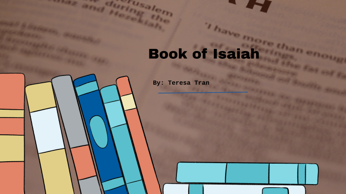 Book of Isaiah Project by Teresa Tran on Prezi