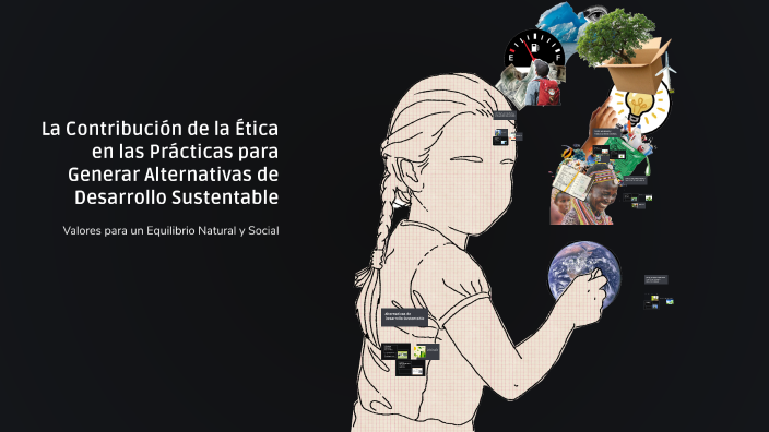 La Contribución de la Ética en las Prácticas para Generar Alternativas de Desarrollo Sustentable ...