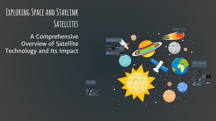 Exploring Space and Starlink Satellites by Kemyu on Prezi