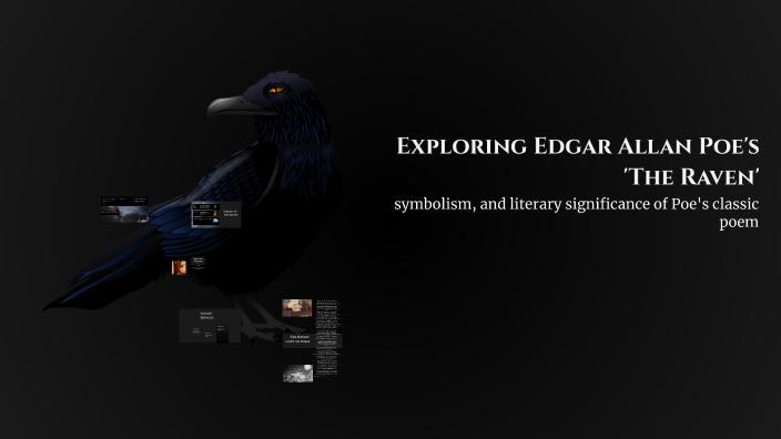 Exploring Edgar Allan Poe's 'The Raven' by makayla griffith on Prezi
