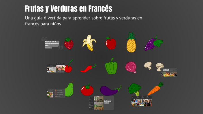 Frutas y Verduras en Francés by José Carlos on Prezi