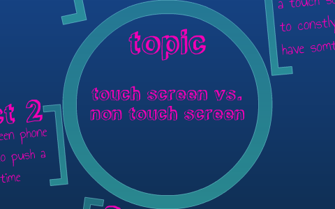 touch screen vs. non touch scren by natasha shorb on Prezi