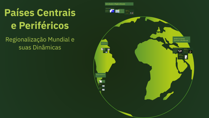 Países Centrais e Periféricos by AUGUSTO REOLON on Prezi
