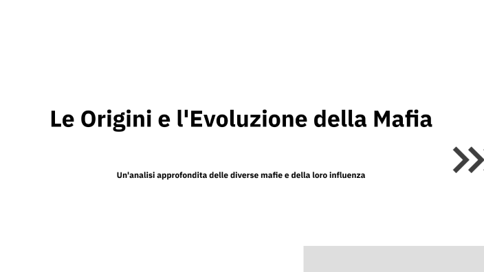 Le Origini e l'Evoluzione della Mafia by ada manolache on Prezi