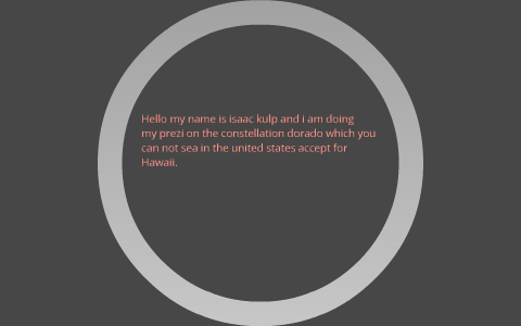 Dorado constellation by isaac kulp on Prezi