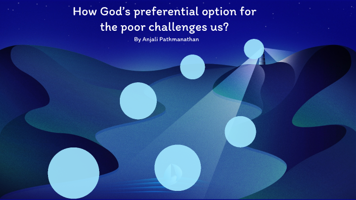 God’s preferential option for the poor by Anjali Pathmanathan on Prezi