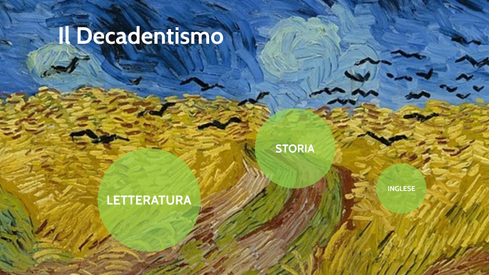DECADENTISMO by Ilaria Dedenika on Prezi