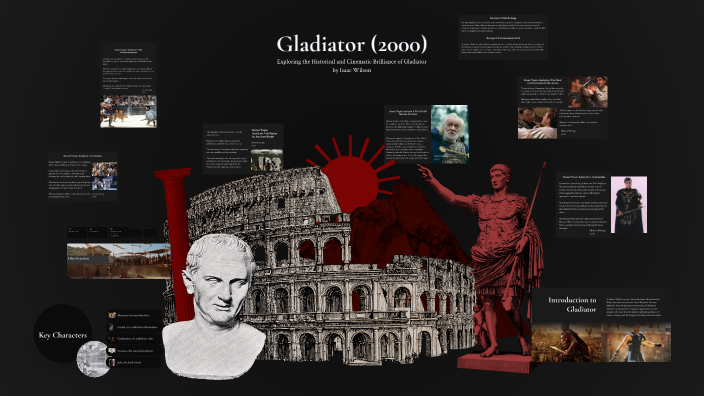 Gladiator (2000) - A Cinematic Masterpiece by Isaac Wilson on Prezi