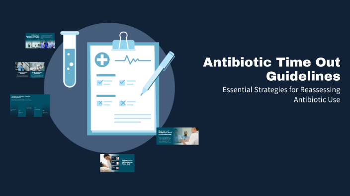 Antibiotic Time Out Guidelines by Jasmine Colon on Prezi