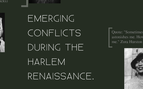 emerging conflicts during the harlem renaissance by morgan ehemann on Prezi