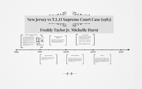 New Jersey vs T.L.O Supreme Court Case (1985) by Freddy Taylor Jr on Prezi