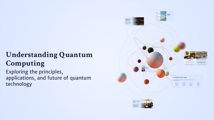 Understanding Quantum Computing by Elisabeta Balan on Prezi