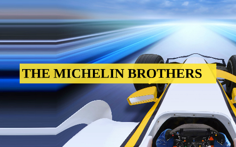The Michelin Brothers by Devi Manivannan on Prezi