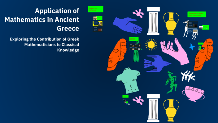 Application of Mathematics in Ancient Greece by Elmutasim Mohamed on Prezi
