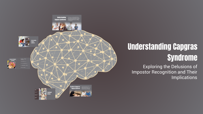 Understanding Capgras Syndrome by Nono Ali on Prezi
