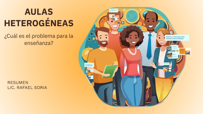 AULAS HETEROGÉNEAS by Rafael Agustin Soria on Prezi