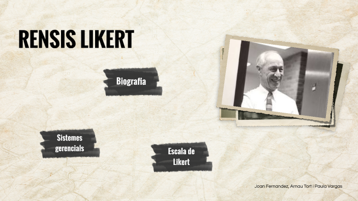 RENSIS LIKERT by Paula V Cereijo on Prezi