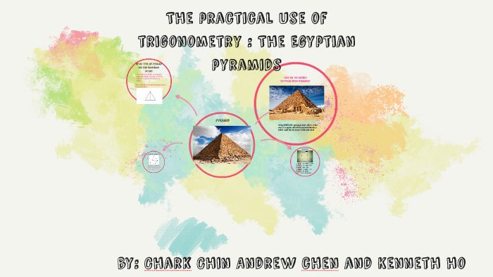 The practical use of trigonometry : The Egyptian pyramids by Chark Chin ...