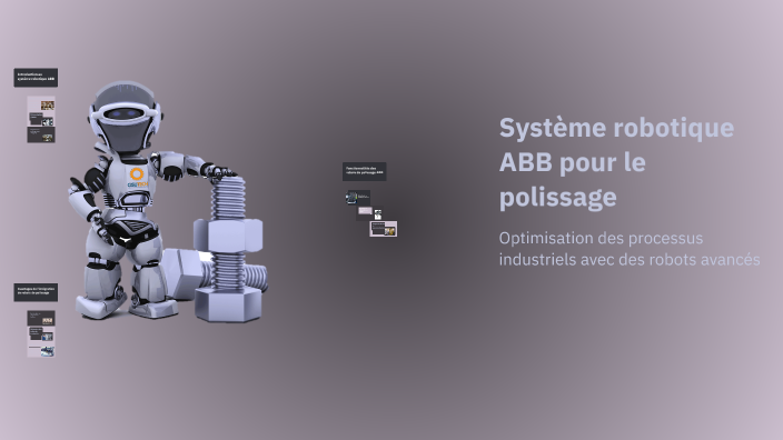 Système robotique ABB pour le polissage by DAOUD HAMDI on Prezi
