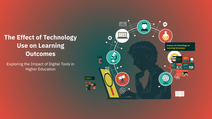 The Effect of Technology Use on Learning Outcomes by Era Berisha on Prezi