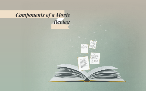 Components of a Movie Review by Ashlynn Greer on Prezi