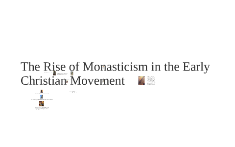 The Rise of Monasticism in the Early Christian Movement by Matt Schmitt ...