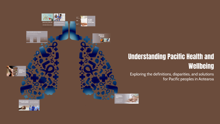 Understanding Pacific Health and Wellbeing by Eunice Taivai on Prezi