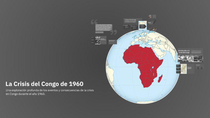 La Crisis del Congo de 1960 by Patricio Gallo Trujillo on Prezi