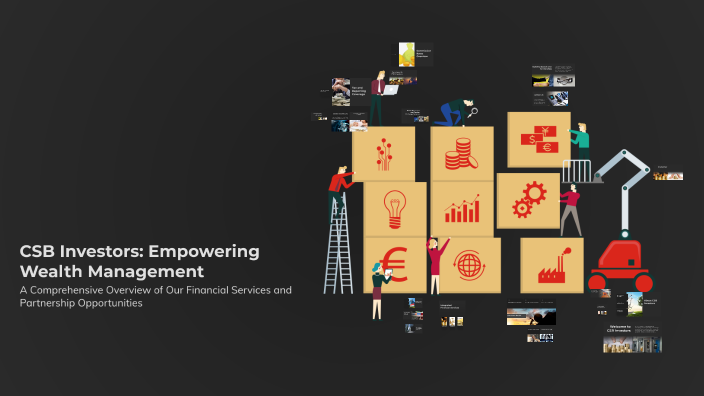 CSB Investors: Empowering Wealth Management by steve hawk on Prezi