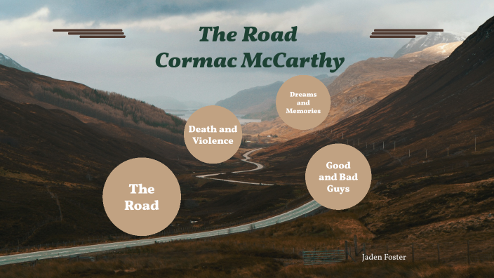 The Road by jaden Foster on Prezi