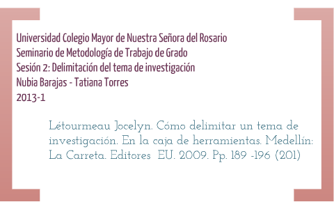 CÓMO DELIMITAR UN TEMA DE INVESTIGACIÓN by tatiana torres on Prezi