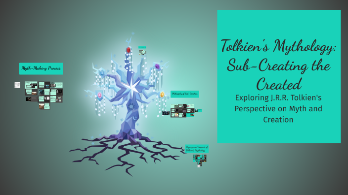 Tolkien's Mythology: Sub-Creating the Created by Jerome Aler on Prezi