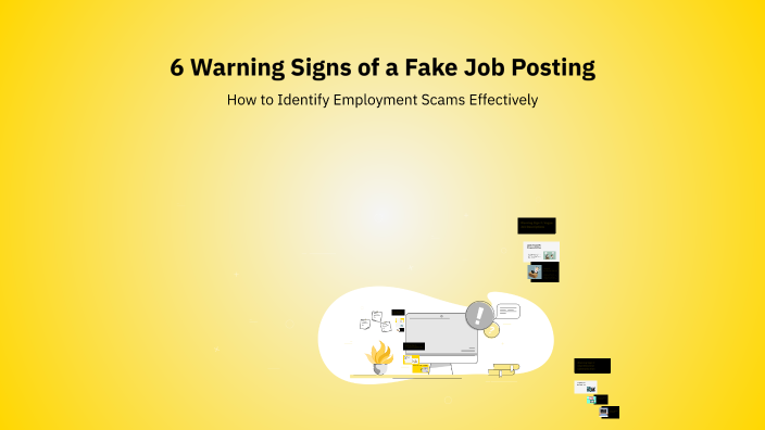 6 Warning Signs of a Fake Job Posting by Teresa Chiarella on Prezi
