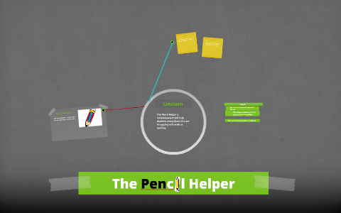 What is " The Pencil Helper" ? by Jojo Wa on Prezi