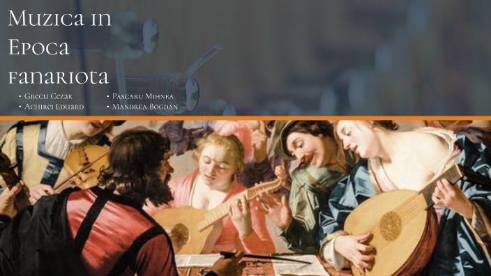Music in the Fanariot Era by Grecu Cezar on Prezi