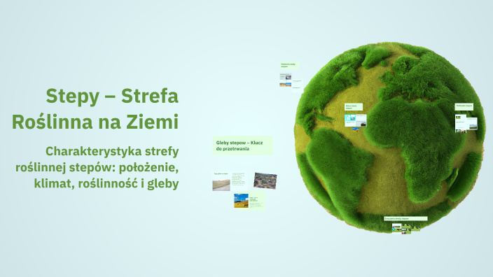 Stepy – Strefa Roślinna na Ziemi by szynkos on Prezi
