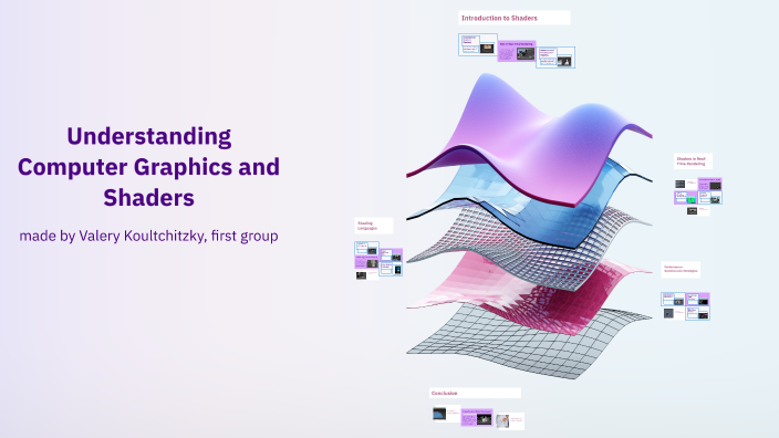 Understanding Computer Graphics and Shaders by Valery Kulchicki on Prezi