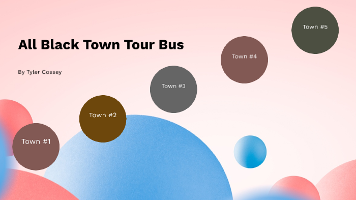 black town tour by tyler cossey on Prezi