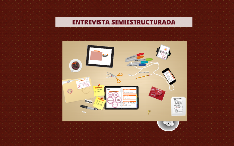 Entrevista semiestructurada by Itzíar Martínez on Prezi