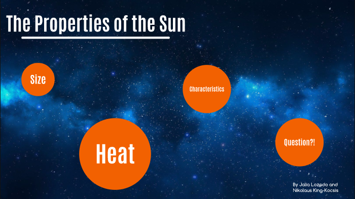 Properties of the Sun by Jalia Lozado on Prezi